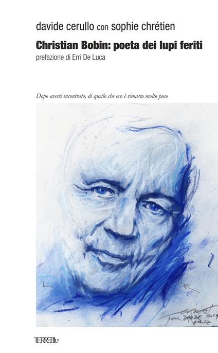 Christian Bobin: poeta dei lupi feriti - Davide Cerullo - Libro - Terre ...