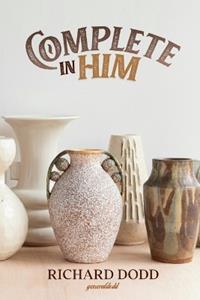 Complete in Him - Richard Dodd - Libro in lingua inglese - General Dodd ...