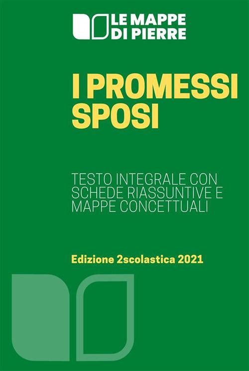 I promessi sposi. Con schede riassuntive e mappe. Ediz. integrale ...