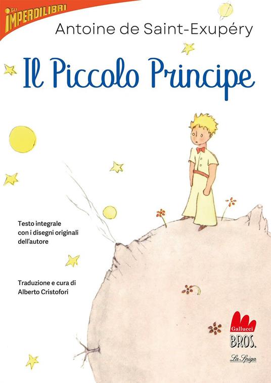 Il Piccolo Principe - Antoine de Saint-Exupéry - Libro - Gallucci Bros ...