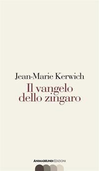 Il vangelo dello zingaro - Kerwich, Jean Marie - Ebook - EPUB3 con ...