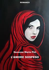 L'amore sospeso - Susanna Maria Pini - Libro - EBS Print - | IBS