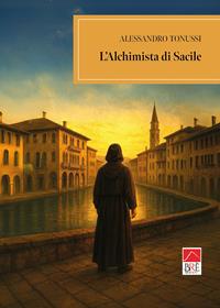 L'alchimista di Salice - Alessandro Tonunssi - Libro - Brè - Brenar ...