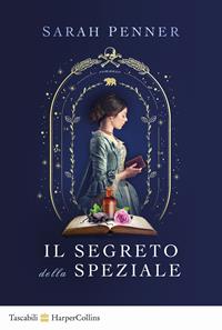 Il segreto della speziale - Sarah Penner - Libro - HarperCollins Italia ...