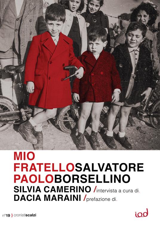 Mio fratello Paolo - Salvatore Borsellino - Libro - Edizioni Iod - Cronisti scalzi | IBS