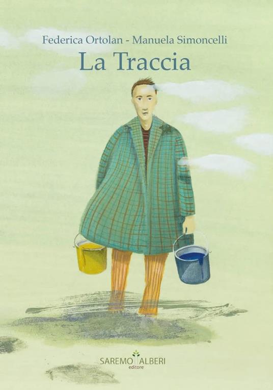 La traccia. Ediz. illustrata - Federica Ortolan - Manuela Simoncelli ...