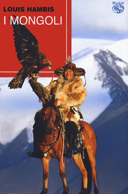 I mongoli - Louis Hambis - Libro - Iduna - | IBS