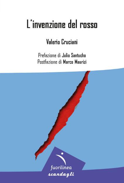 L'invenzione del rosso - Valerio Cruciani - Libro - Fuorilinea ...