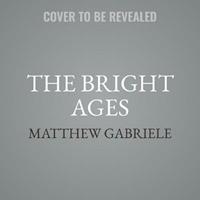 The Bright Ages: A New History of Medieval Europe - Matthew Gabriele ...
