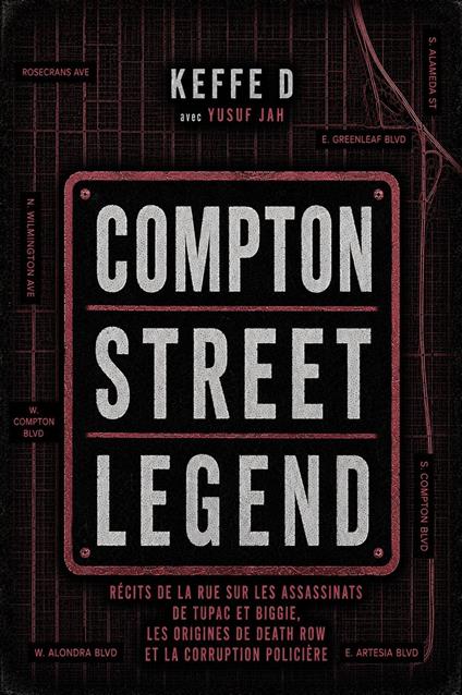 Compton Street Legend: Récits de la rue sur les assassinats de Tupac et ...