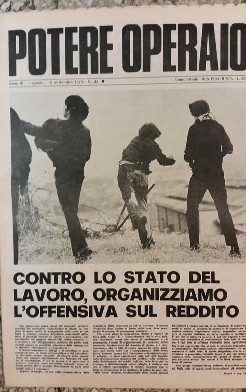 Potere Operaio Anno III 1 agosto - 15 settembre 1971 n. 42 Quindicinale ...