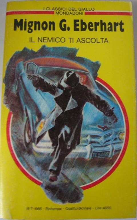 Il nemico ti ascolta - Mignon G. Eberhart - Libro Usato - Mondadori - | IBS