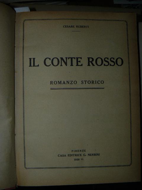 Il conte Rosso. Romanzo storico. Ruberti Cesare - Libro Usato - Nerbini ...