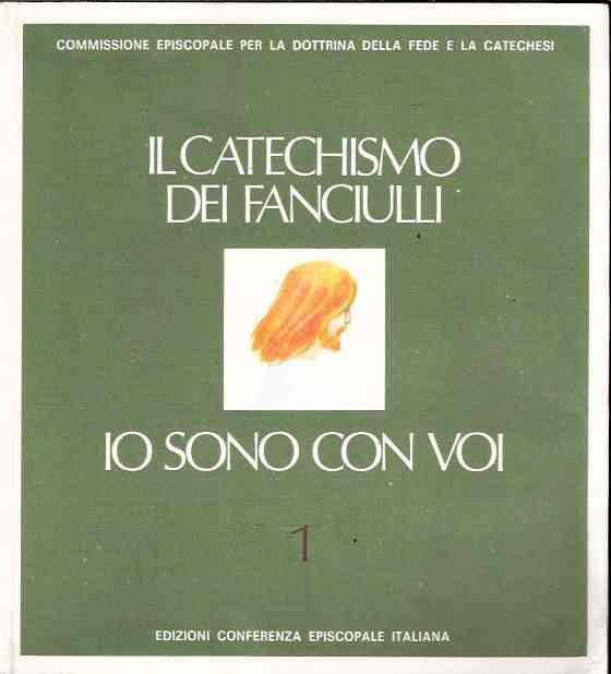 Il Catechismo Dei Fanciulli. Io Sono con Voi - Libro Usato - Marzorati ...