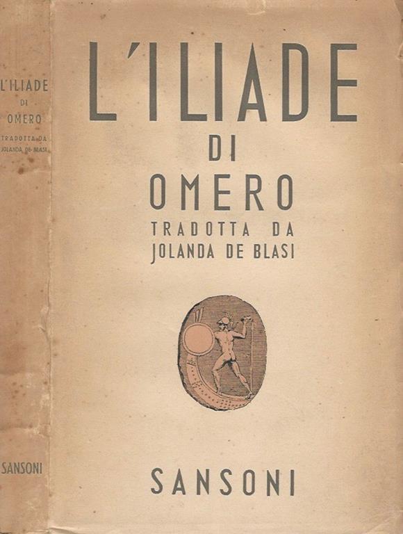 L' Iliade di Omero - Jolanda De Blasi - Libro Usato - Sansoni - | IBS
