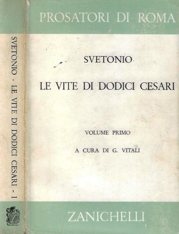 Le vite di dodici Cesari vol. I - C. Tranquillo Svetonio - Libro Usato ...