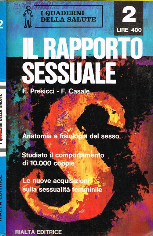 Il rapporto sessuale. Anatomia e fisiologia del sesso - Flavio Casale ...