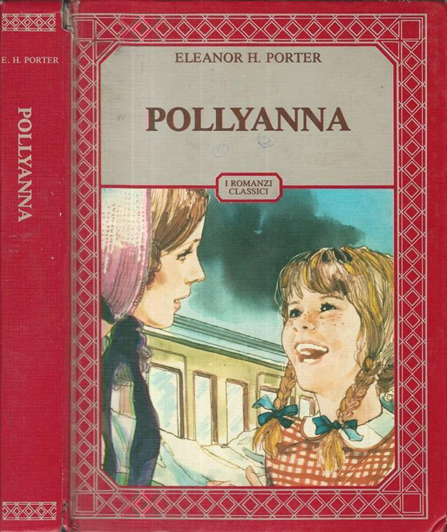 Pollyanna - Eleanor H. Porter - Libro Usato - Valentina Edizioni - I ...