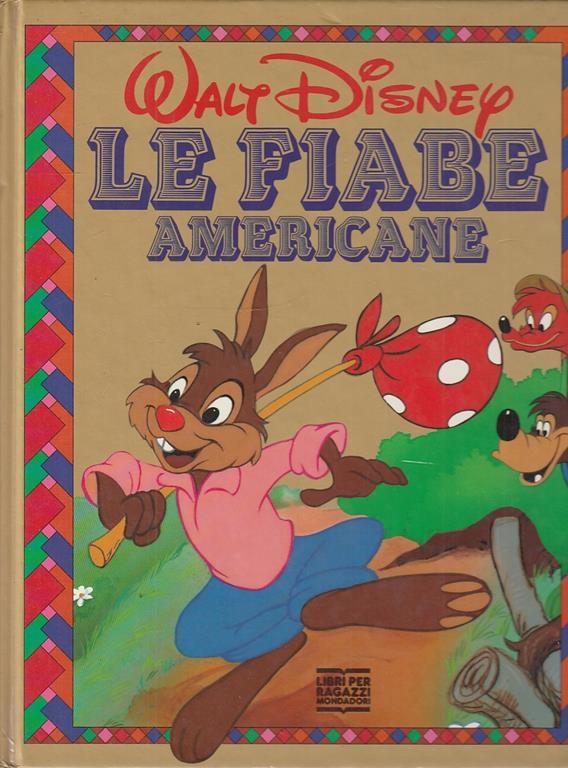 Le fiabe americane - Walt Disney - Libro Usato - Mondadori - Le favole ...