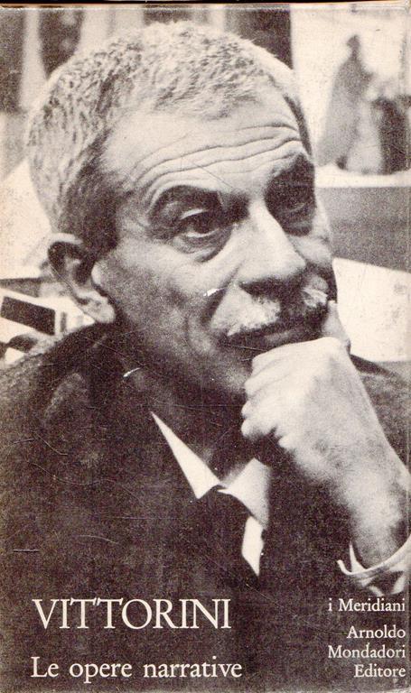 Vittorini. Le opere narrative. Vol I e II - I Meridiani 1974 - Elio ...
