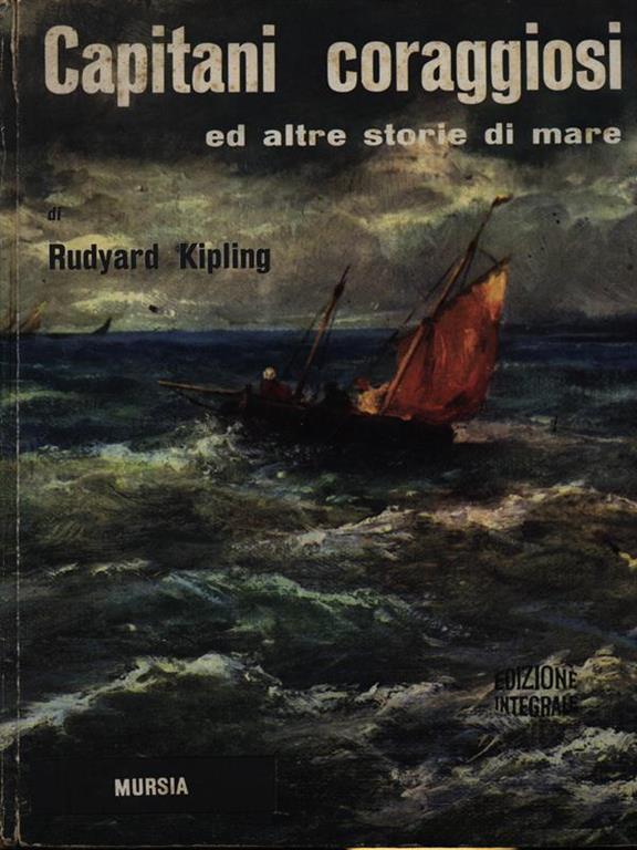 Capitani coraggiosi - Rudyard Kipling - Libro Usato - Ugo Mursia ...