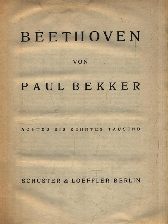 Beethoven - Paul Bekker - Libro Usato - Schuster & Loeffler - | IBS