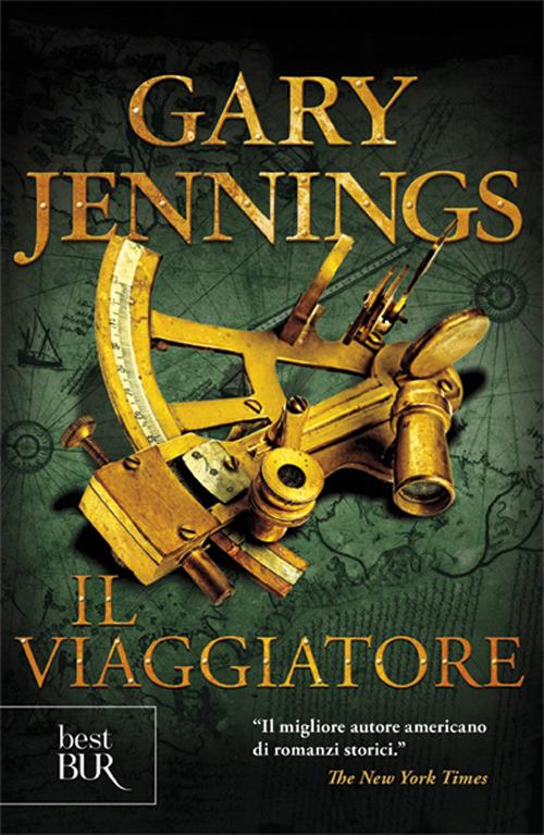 Il viaggiatore - Gary Jennings - Libro - BUR Biblioteca Univ. Rizzoli ...